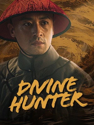 Download Divine Hunter 2024 Hindi - Chinese Dual Audio WEB-DL 720p ...